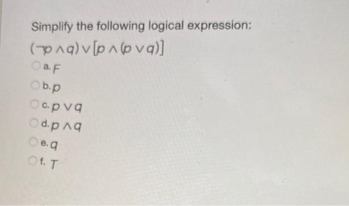 Solved Simplify the following logical expression: | Chegg.com