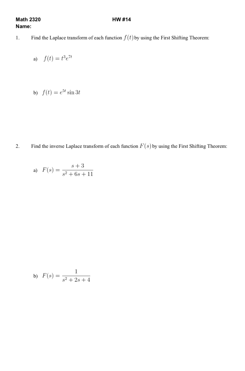 Solved Math 2320HW #14Name:Find the Laplace transform of | Chegg.com