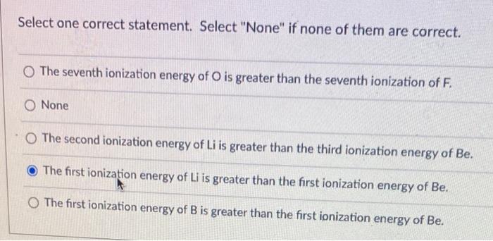 Solved Select one correct statement. Select "None" if none | Chegg.com