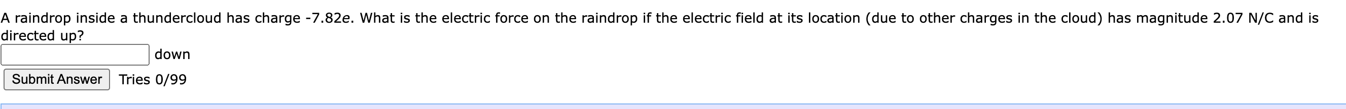 Solved directed up? ﻿downSubmit Answer Tries 0/99 | Chegg.com