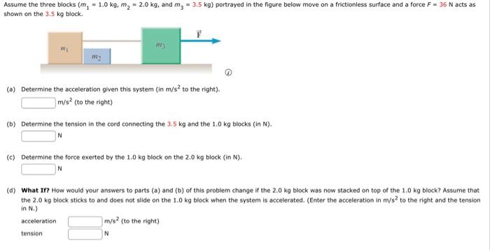 Solved Assume the three blocks (m1=1.0 kg,m2=2.0 kg, and | Chegg.com
