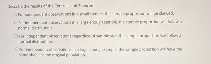 Solved Describe the results of the Central Limit Theorem. | Chegg.com