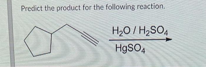 Solved Predict the product for the following reaction. H2O / | Chegg.com