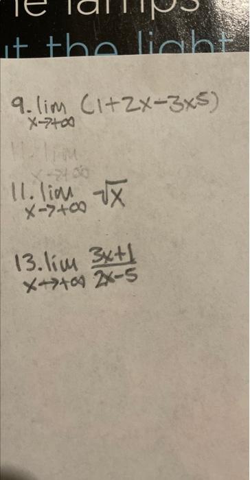 Solved 9. limx→+∞(1+2x−3x5) 11. limx→+∞x 13. limx→+∞2x−53x+1 | Chegg.com