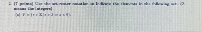 Solved 2. ( 7 points) Use the set-roster notation to | Chegg.com
