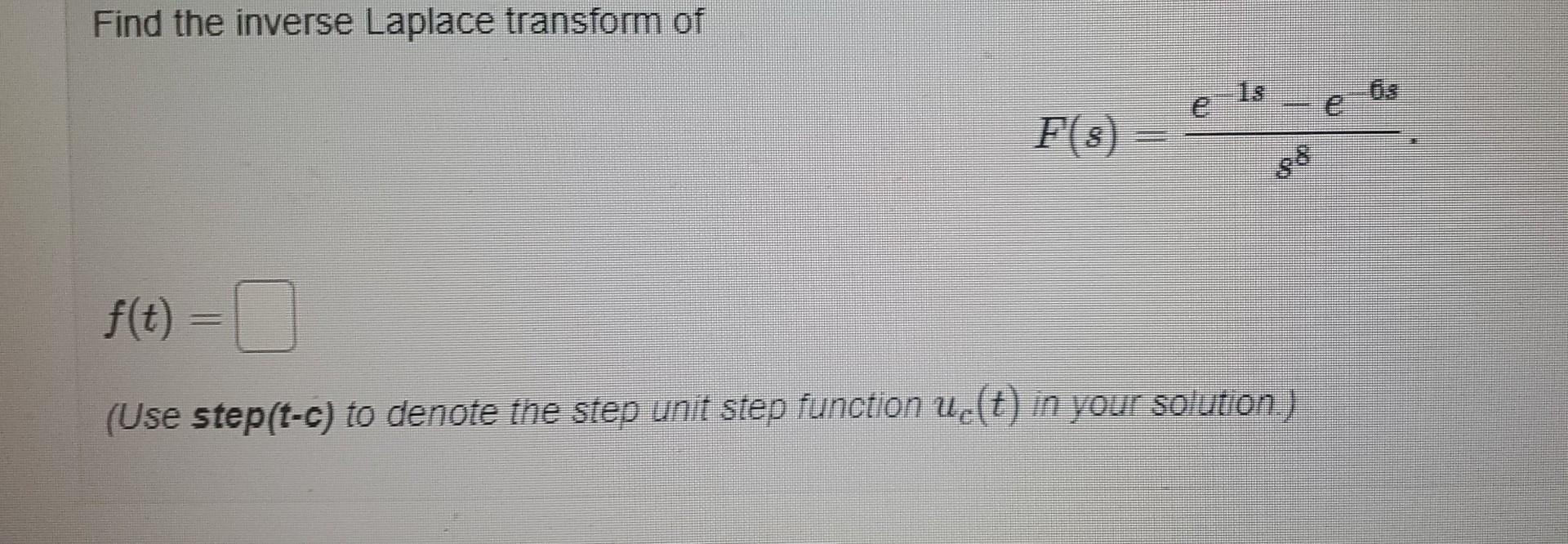 Solved Find the inverse Laplace transform of | Chegg.com