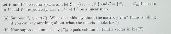 Solved Let V and W be vector spaces and let B = {ui,,Un} and | Chegg.com
