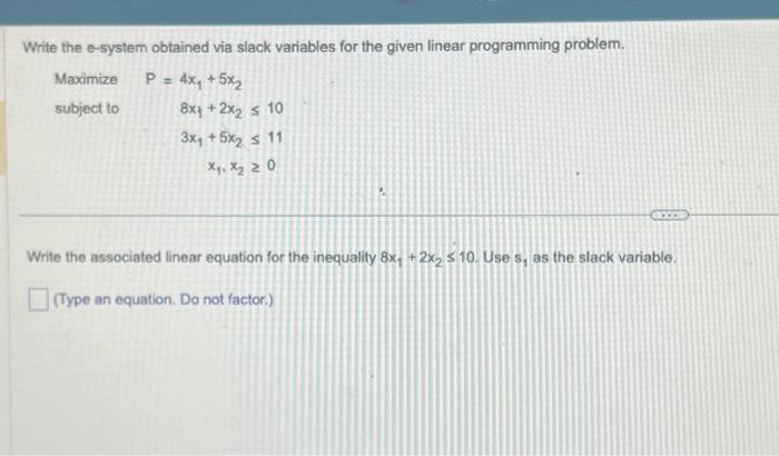 Solved Write the e-system obtained via slack variables for | Chegg.com