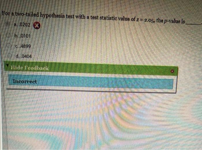 Solved For a two-tailed hypothesis test with a test | Chegg.com