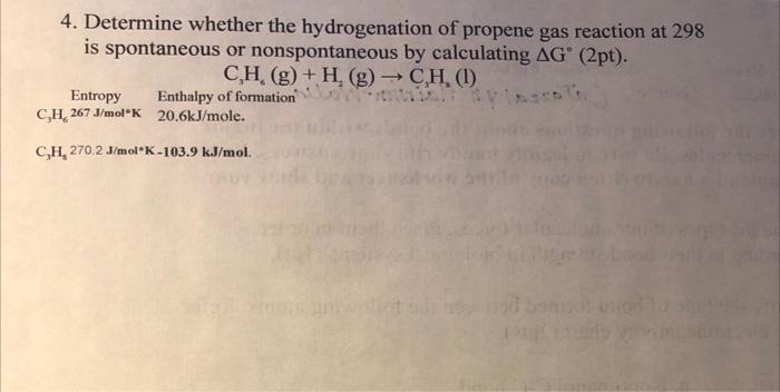 Solved 4. Determine whether the hydrogenation of propene gas | Chegg.com