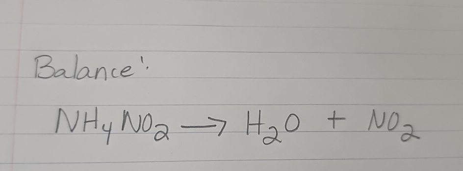 Solved How to balance with a calculator.NH4NO2→H2O+NO2 | Chegg.com