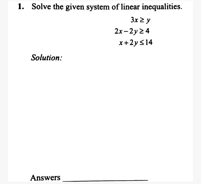 Solved 1. Solve the given system of linear inequalities. | Chegg.com
