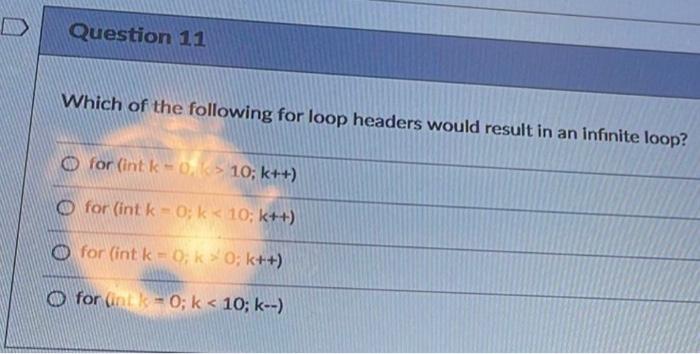 Solved Which of the following for loop headers would result | Chegg.com