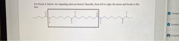 Solved For Nylon 6, below, two repeating units are boxed. | Chegg.com