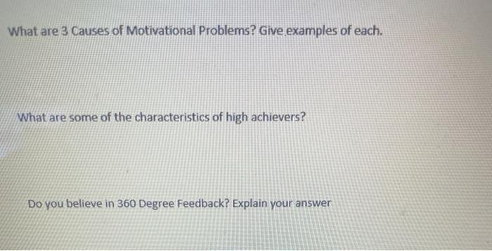 Solved What are 3 Causes of Motivational Problems? Give | Chegg.com