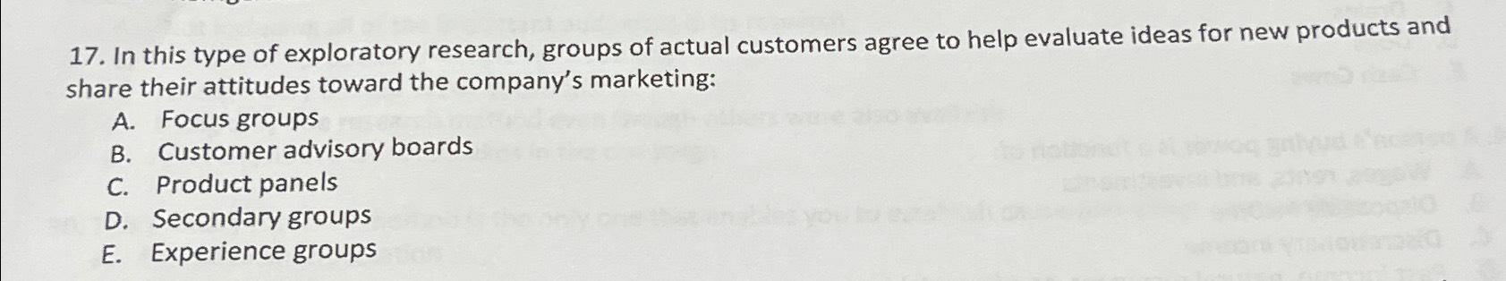 Solved In this type of exploratory research, groups of | Chegg.com