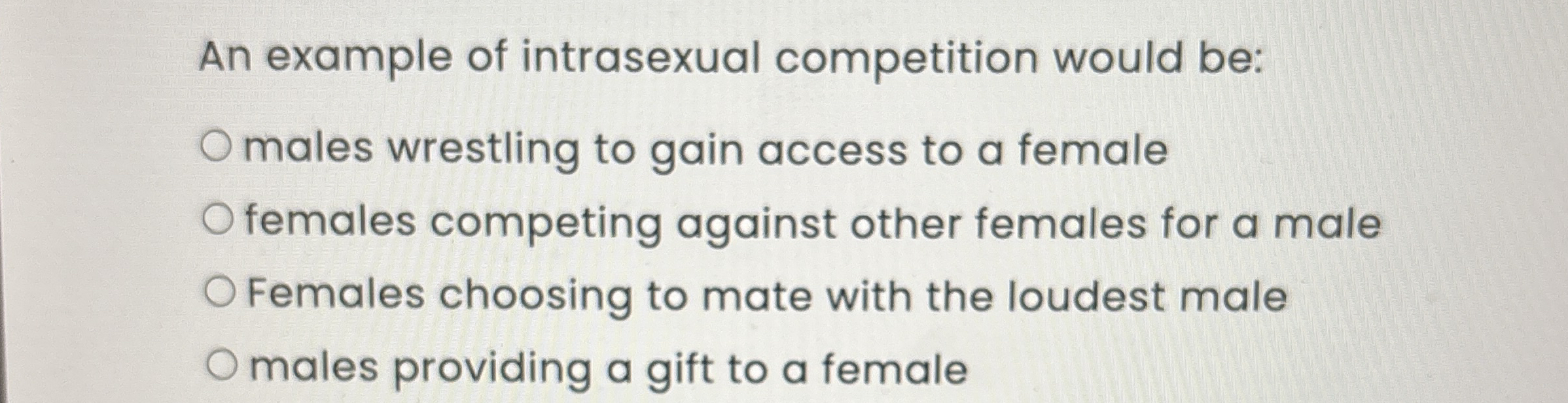 Solved An example of intrasexual competition would be:males | Chegg.com