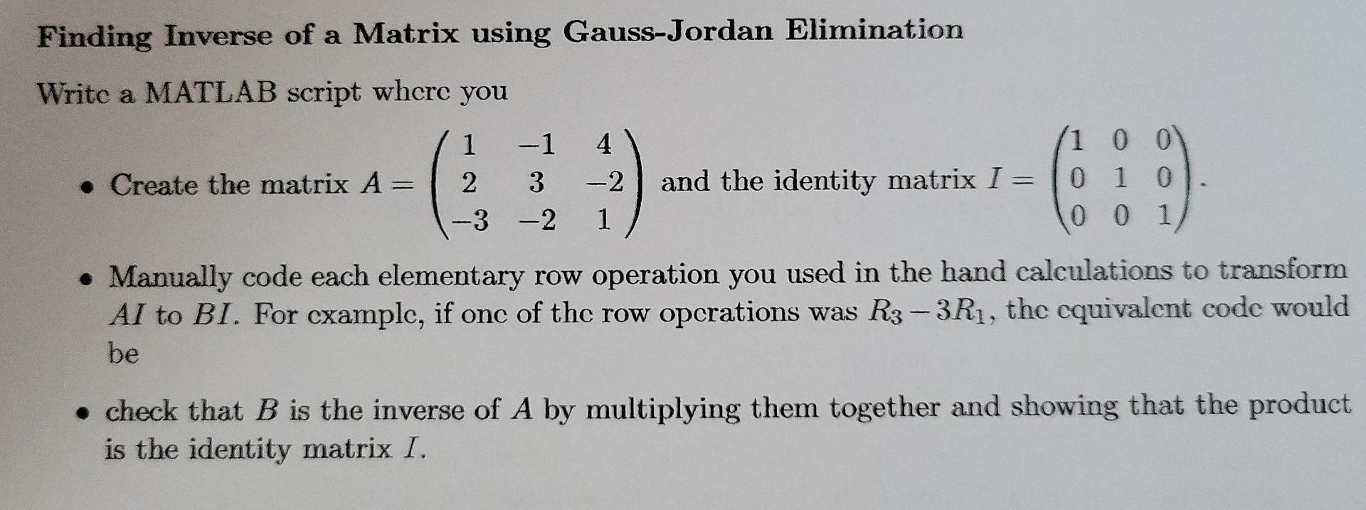 Solved Finding Inverse of a Matrix using Gauss-Jordan | Chegg.com