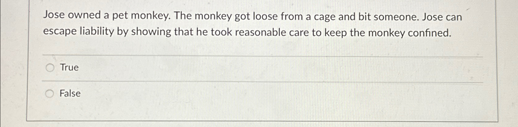 Solved Jose owned a pet monkey. The monkey got loose from a | Chegg.com
