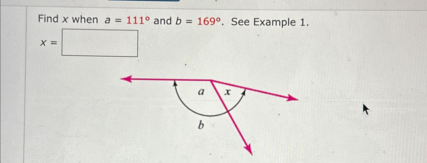 Solved Find x ﻿when a=111° ﻿and b=169°. ﻿See Example 1.x= | Chegg.com