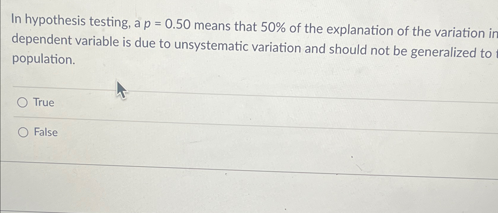 Solved In hypothesis testing, a p=0.50 ﻿means that 50% ﻿of | Chegg.com