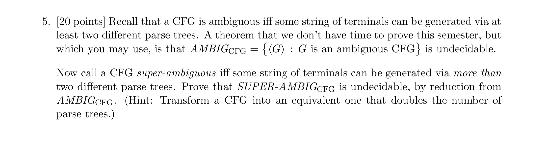 Solved Recall that a CFG is ambiguous iff some string of | Chegg.com