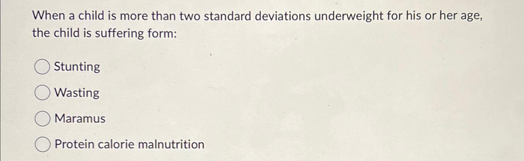 Solved When a child is more than two standard deviations | Chegg.com
