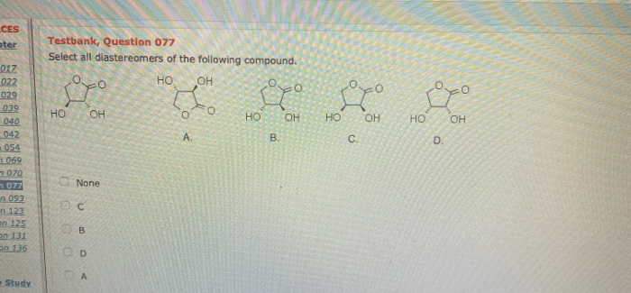 Solved Select the enantiomer of the following compound. ОН | Chegg.com Solved Select the enantiomer of the following compound. ОН | Chegg.com