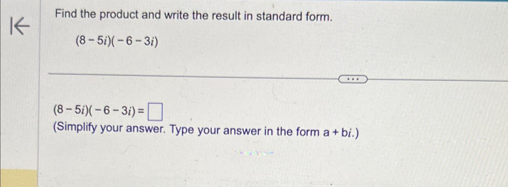 Solved Find the product and write the result in standard | Chegg.com
