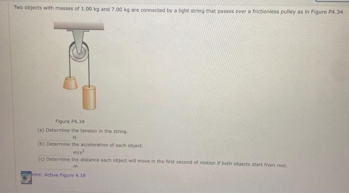 Solved Two Objects With Masses Of 1 00 Kg And 7 00 Kg Are