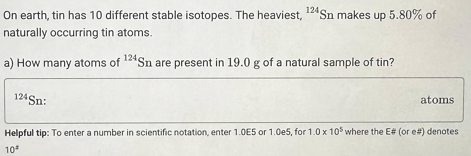 Solved On earth, tin has 10 ﻿different stable isotopes. The | Chegg.com