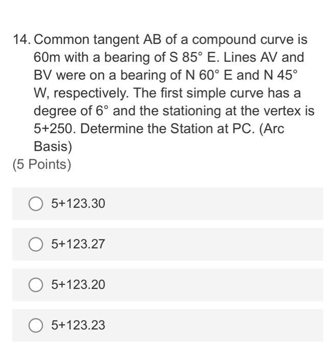 Solved 14. Common tangent AB of a compound curve is 60 m | Chegg.com