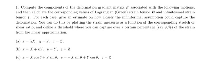 1. Compute the components of the deformation gradient | Chegg.com