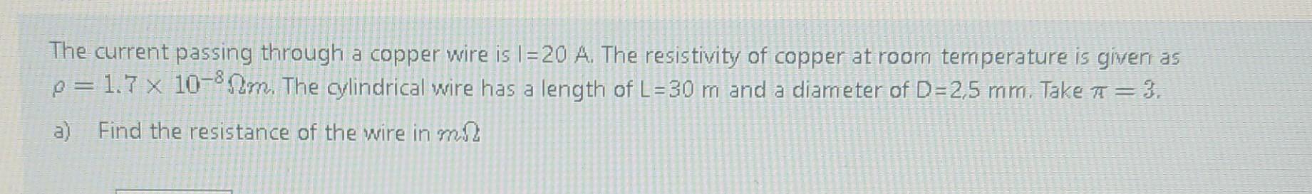 Solved The current passing through a copper wire is I=20 A. | Chegg.com