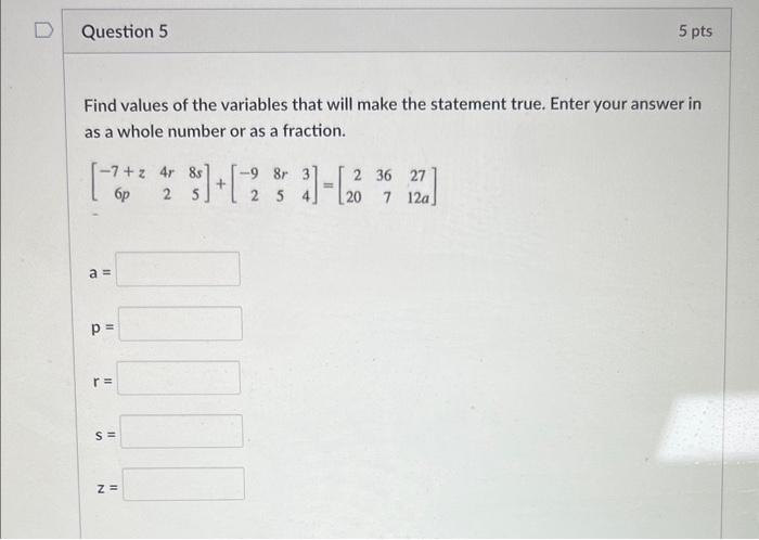 Solved Find values of the variables that will make the | Chegg.com