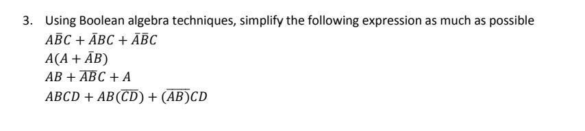 Solved 3. Using Boolean algebra techniques, simplify the | Chegg.com