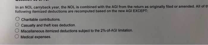 Solved In an NOL carryback year, the NOL is combined with | Chegg.com