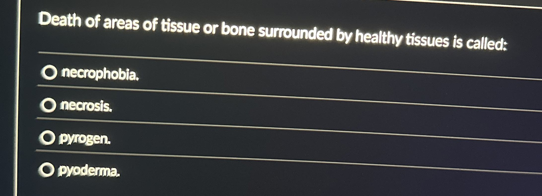 Solved Death of areas of tissue or bone surrounded by | Chegg.com