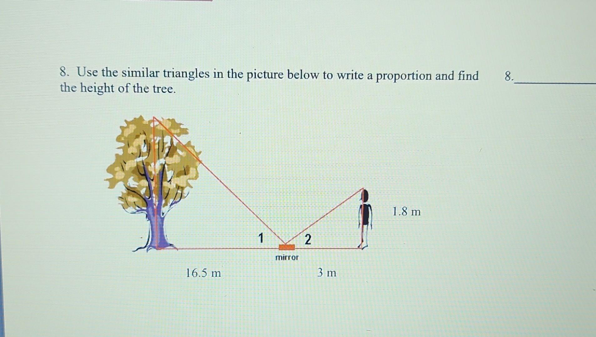 Solved 8. Use the similar triangles in the picture below to | Chegg.com