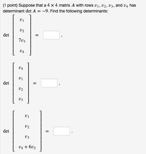 Solved (1 ﻿point) ﻿Suppose that a 4×4 ﻿matrix A with rows | Chegg.com