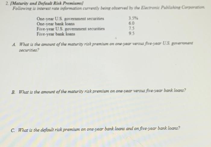 Solved [Maturity and Default Risk Premiums] Following is | Chegg.com