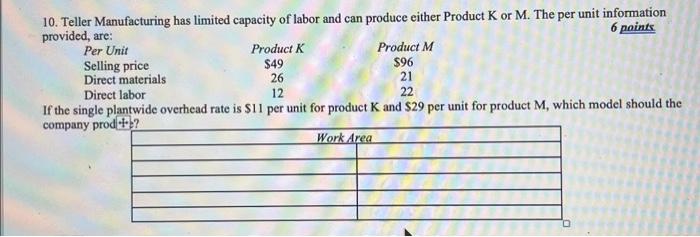 Solved 10. Teller Manufacturing has limited capacity of | Chegg.com