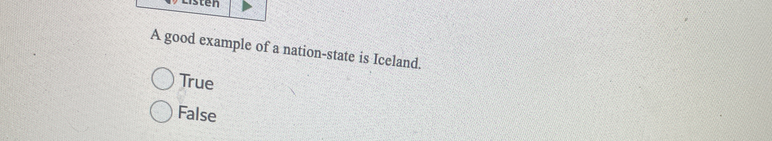 Solved A good example of a nation-state is Iceland.TrueFalse | Chegg.com