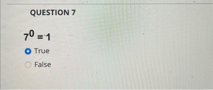 Solved QUESTION 7 70=1 True False | Chegg.com