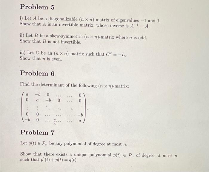 Solved Problem 5 i) Let A be a diagonalizable (n x n)-matrix | Chegg.com