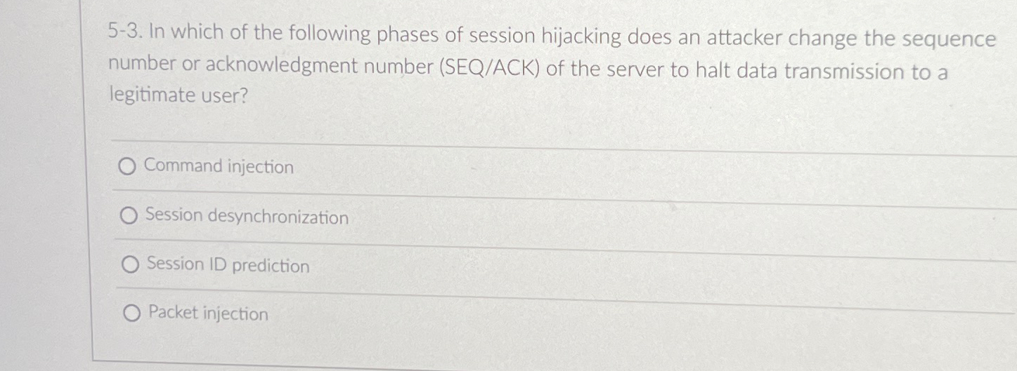 Solved 5-3. ﻿In which of the following phases of session | Chegg.com