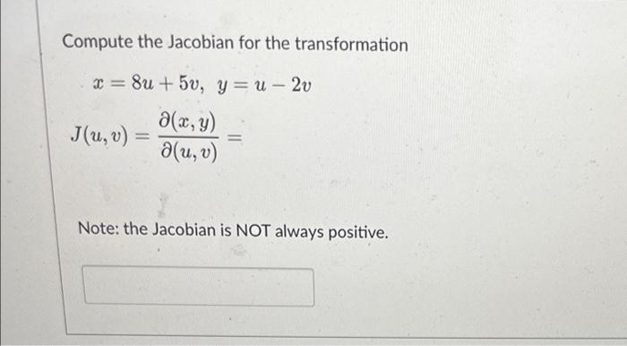 Solved Compute The Jacobian For The Transformation
