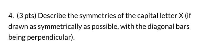 Solved 4. ( 3 pts) Describe the symmetries of the capital | Chegg.com