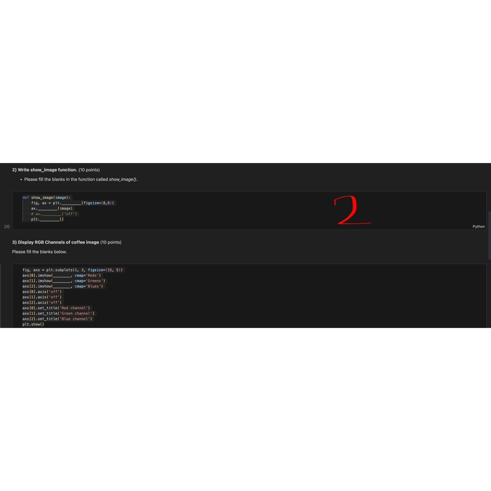 Solved 2) Write show_image function.(10 points) Please | Chegg.com Solved 2) Write show_image function.(10 points) Please | Chegg.com