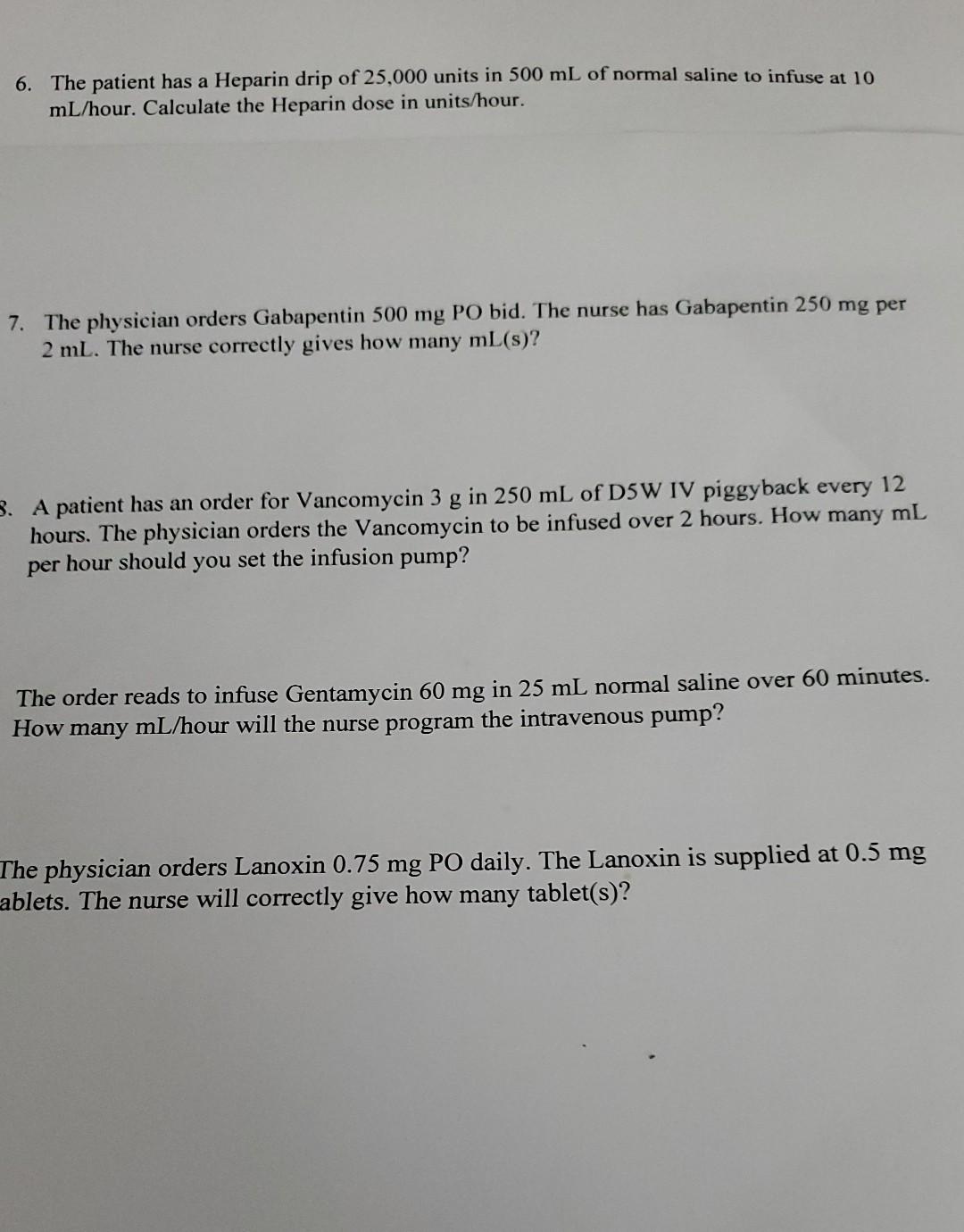 Solved 6. The patient has a Heparin drip of 25,000 units in | Chegg.com